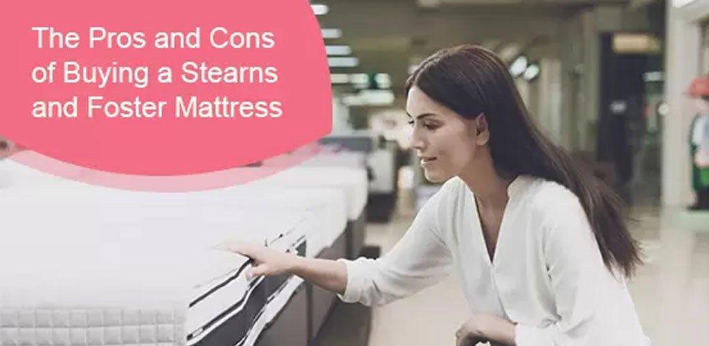 Pros And Cons Of Stearns And Foster Mattress